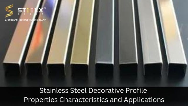 Stainless Steel Decorative Profile: Properties, Characteristics, and ...