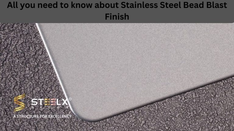 All You Need To Know About Stainless Steel Bead Blast Finish